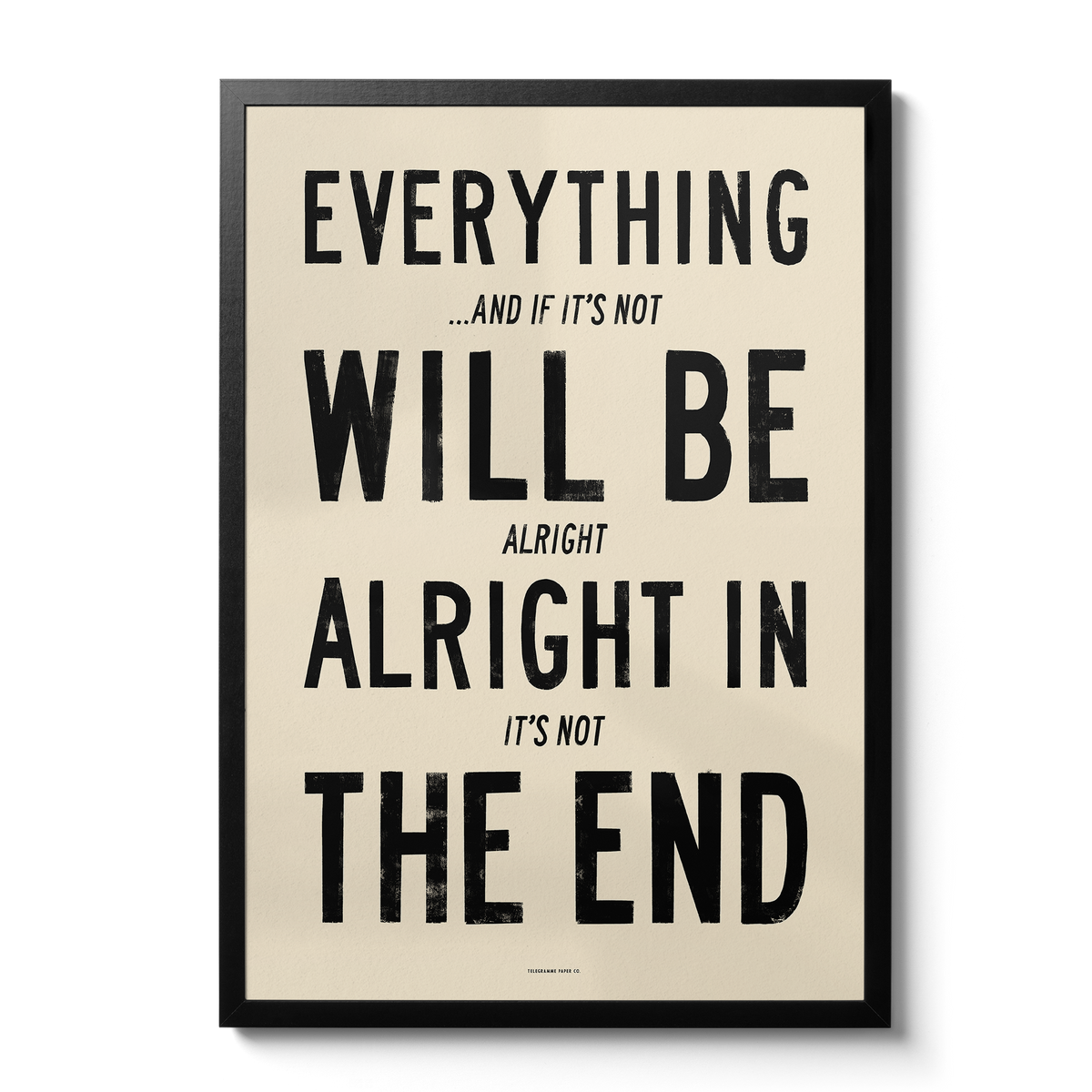 Everything Will Be Alright In The End... – Telegramme Paper Co.